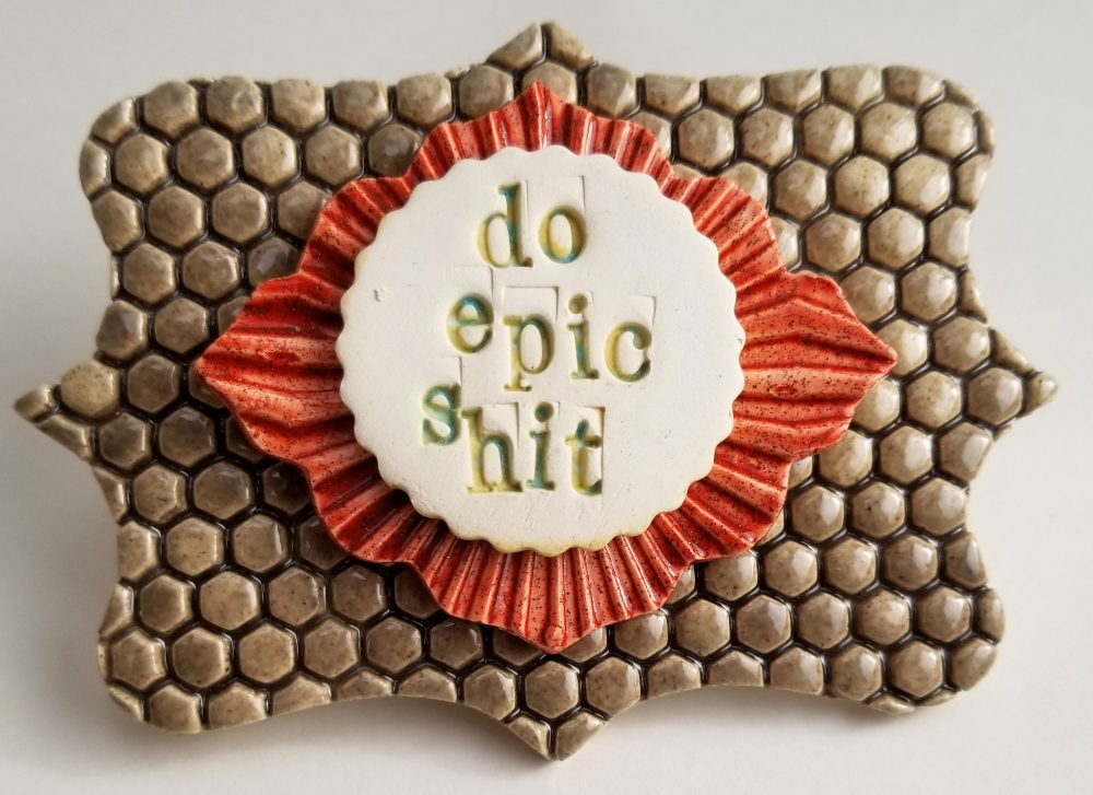 Do Epic Shit wall plaque | Artworks by Karen Fincannon